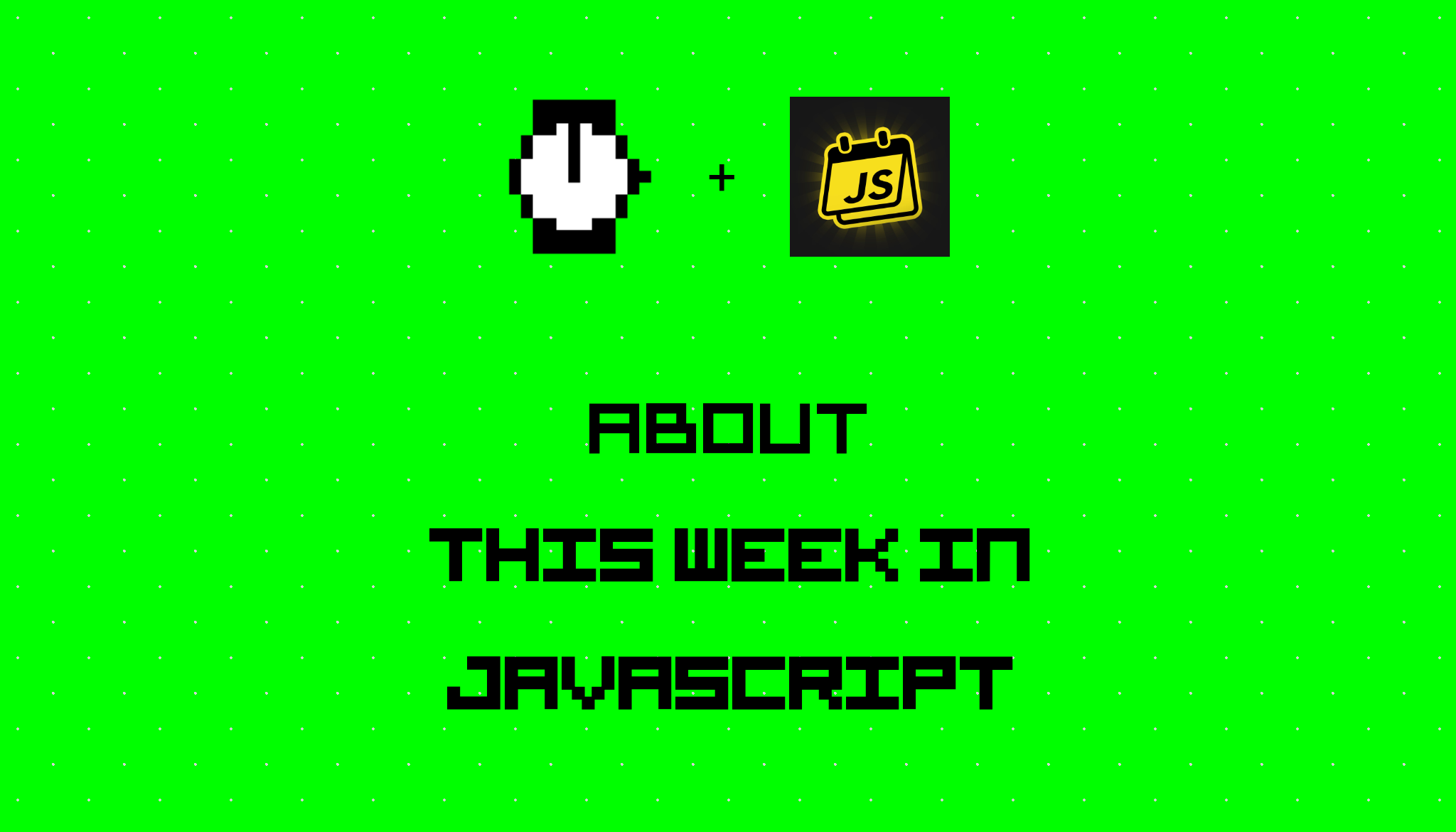 About This Week In Javascript On Hackernoon